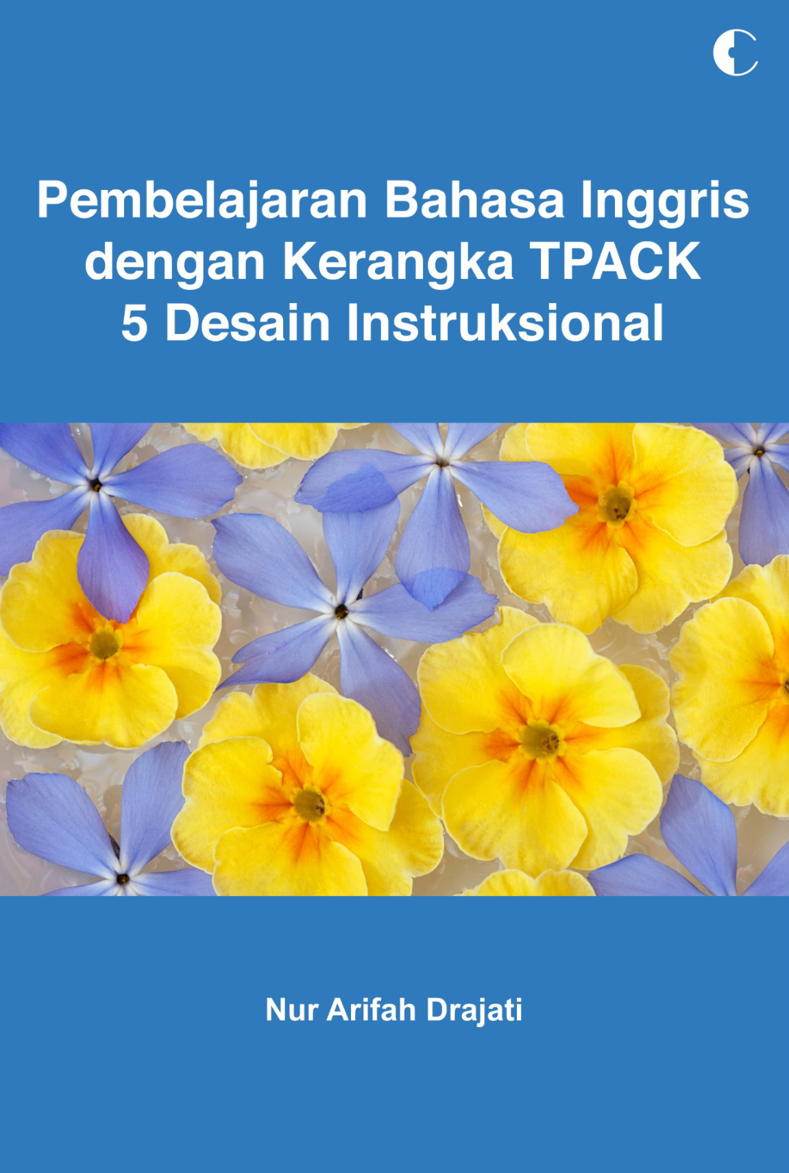 Pembelajaran Bahasa Inggris dengan Kerangka TPACK 5 Desain ...